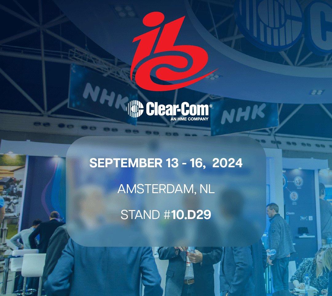 Clear-Com to Showcase Advanced Broadcast Communications Solutions at ...